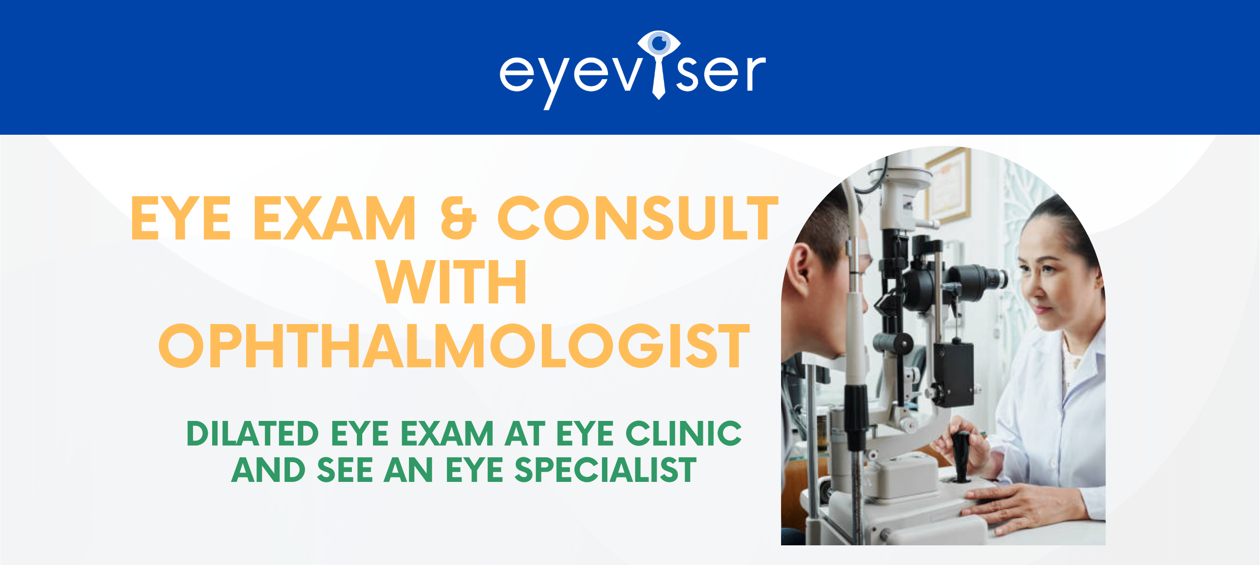 Consultation with Ophthalmologist and Comprehensive Eye Examination ...